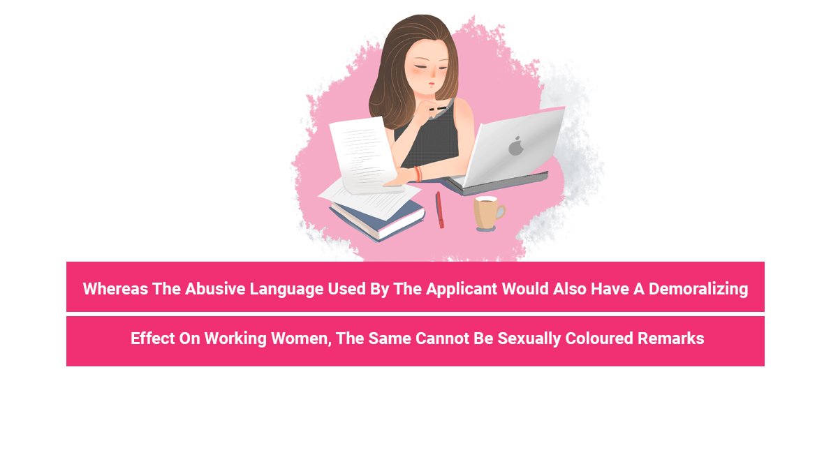 Demoralizing effect on working women - abusive language by Applicant