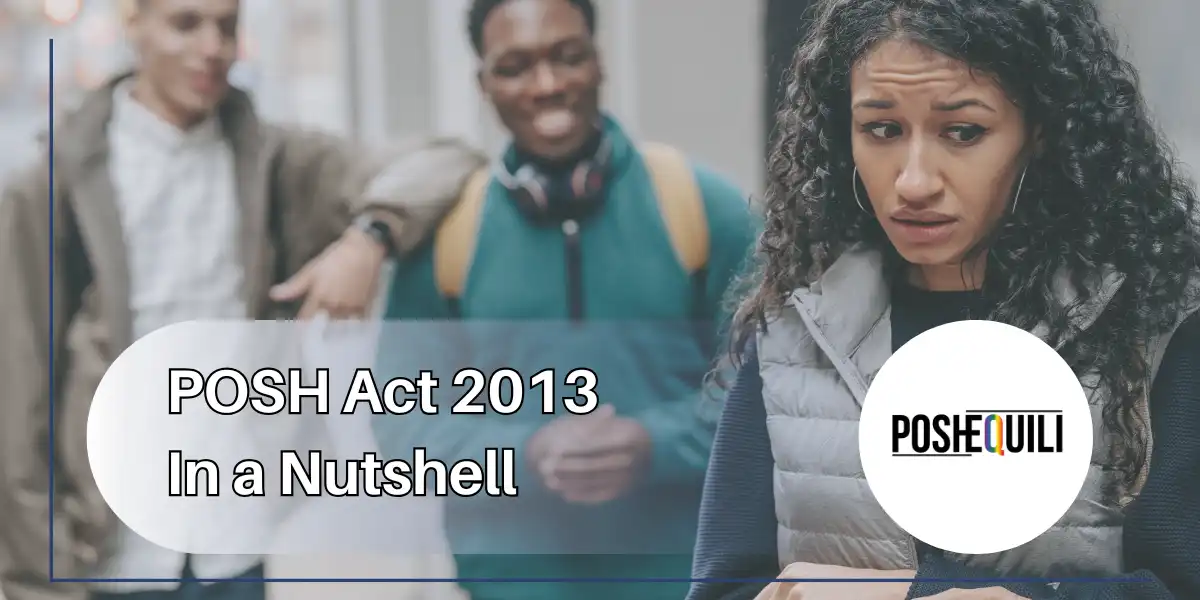 POSH Act 2013 in a Nutshell