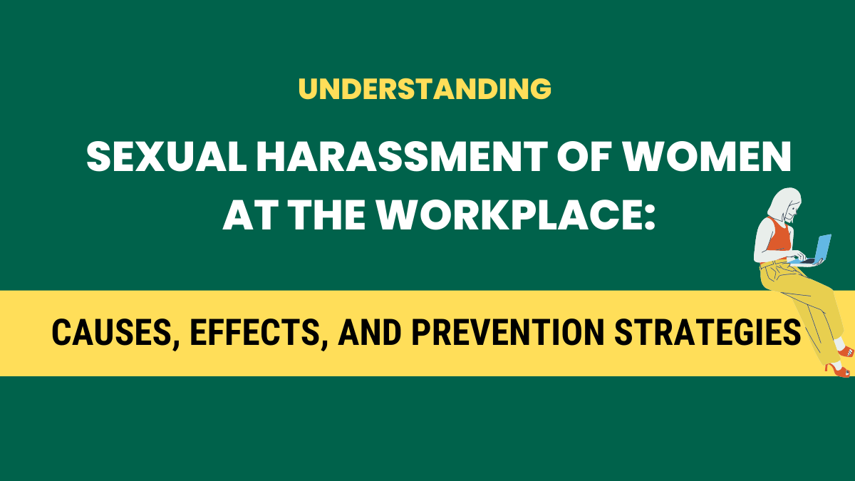 Understanding Sexual Harassment of Women at the Workplace