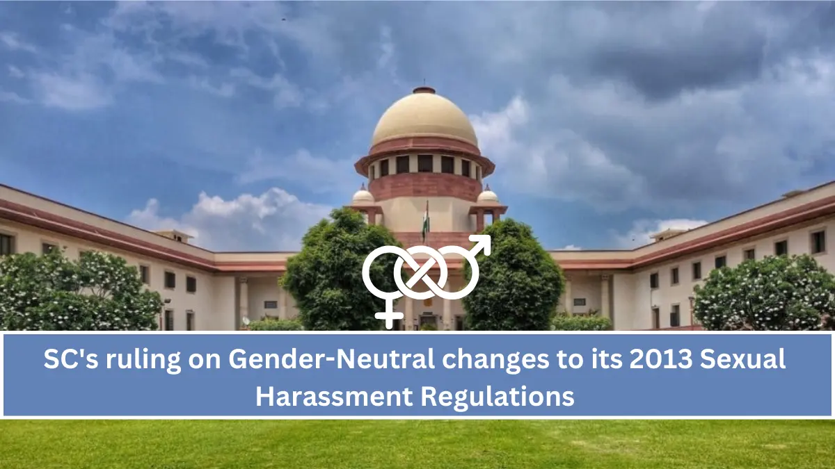 Supreme court on Gender Neutral Amendments - POSHequili