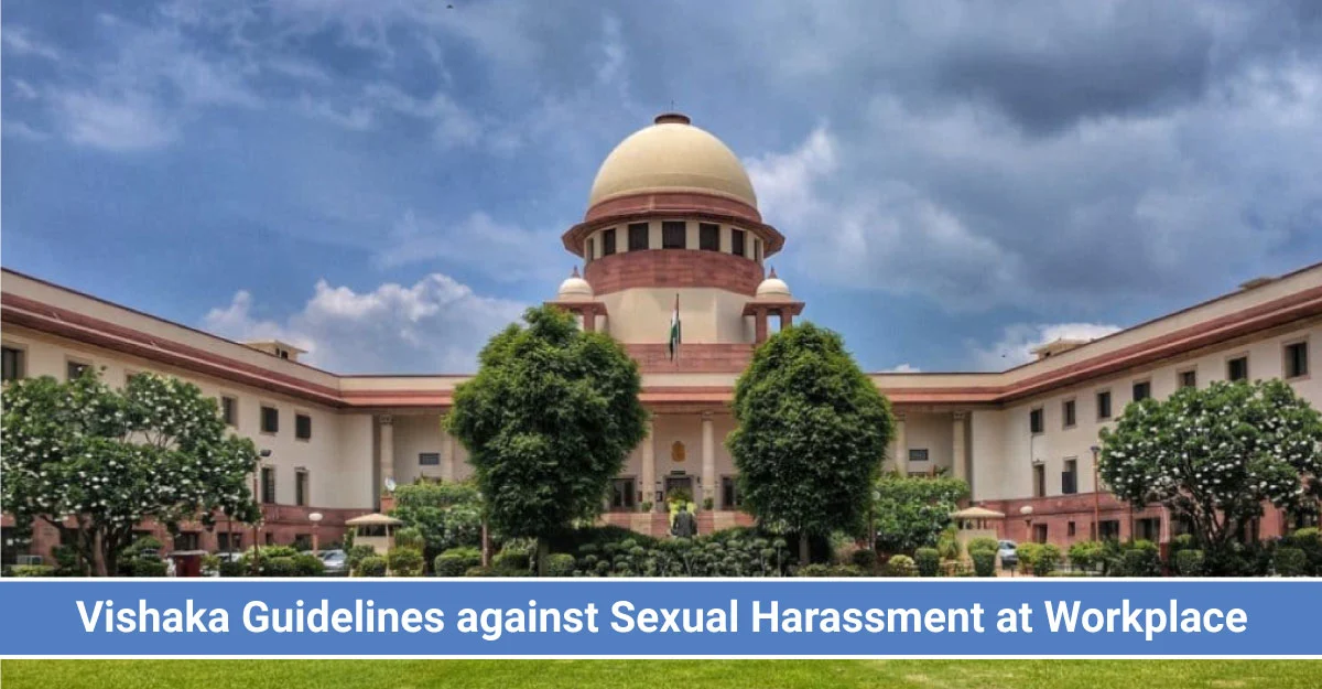 Vishaka Guidelines against Sexual Harassment at Workplace