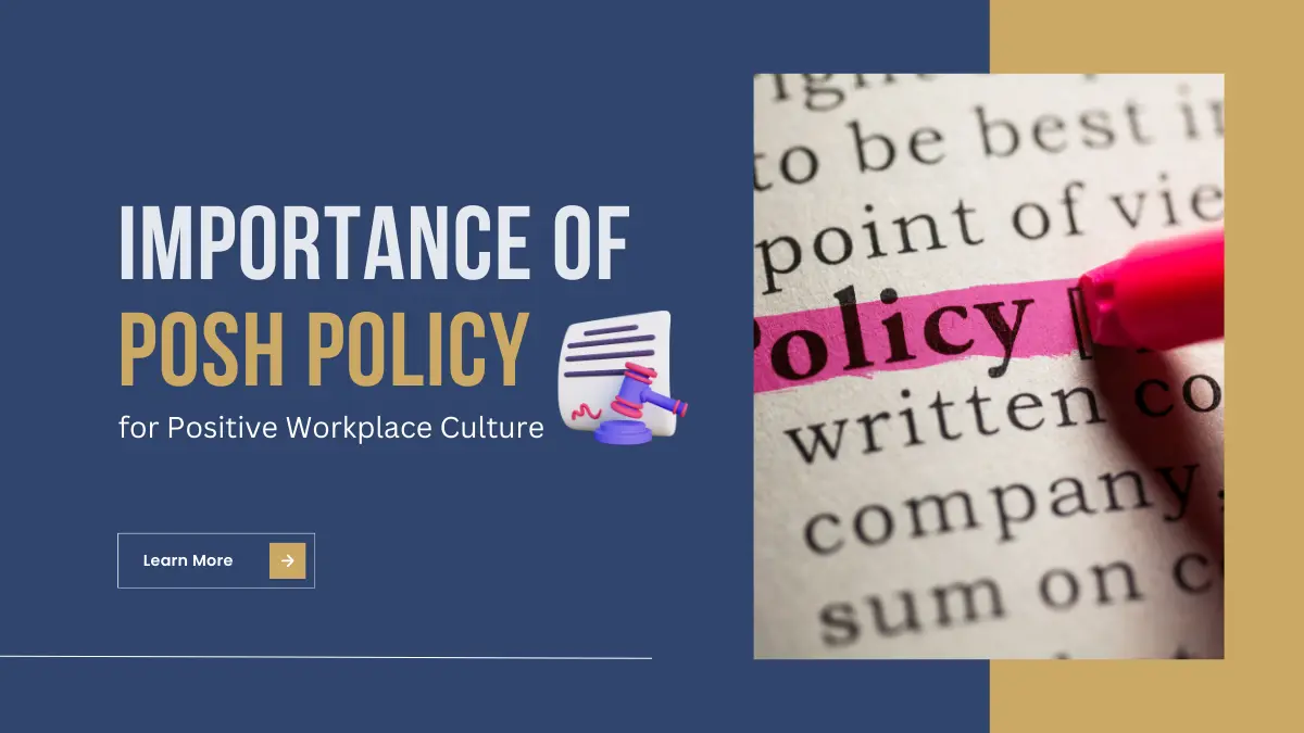 POSH Policy - Importance for Positive Workplace Culture