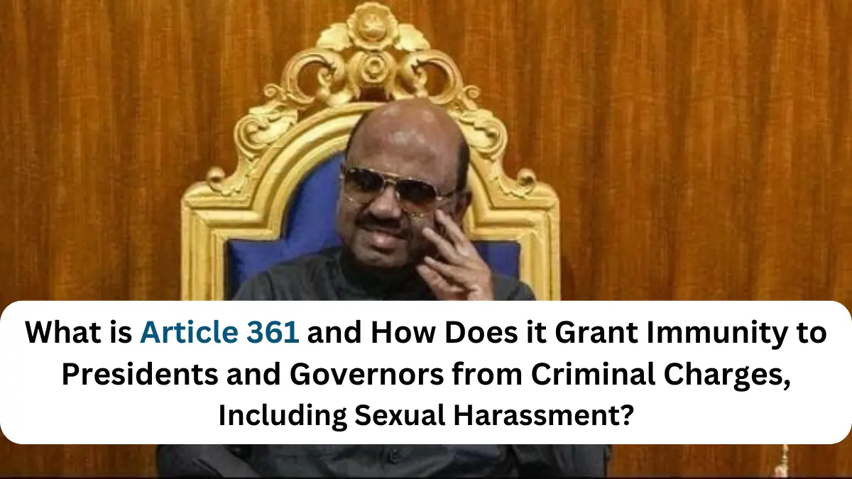 Article 361: Immunity for Presidents and Governors
